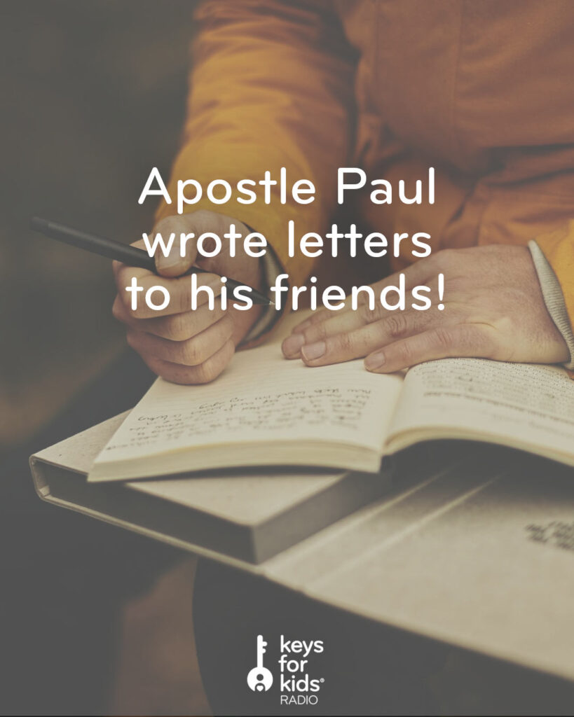 A Letter from the Apostle Paul – Keys For Kids Radio