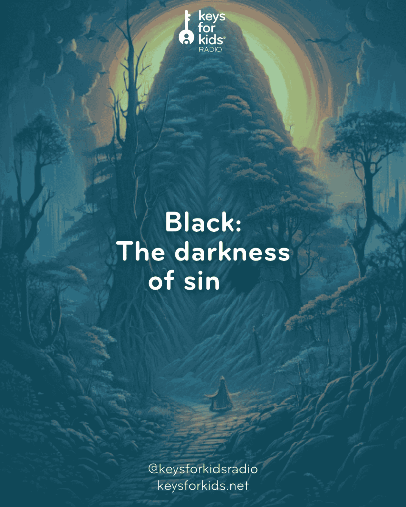 🖤 Black – The Darkness of Sin – Keys For Kids Radio